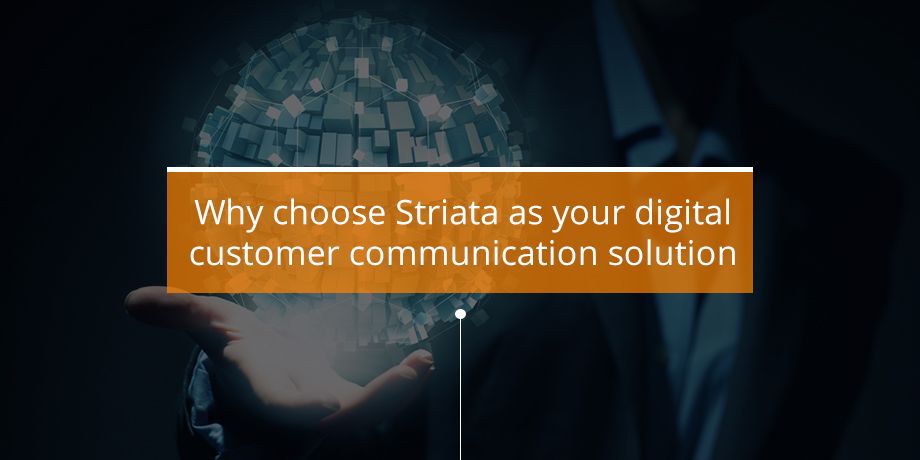 Why choose a digital communication solution from Striata?
