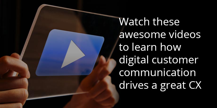 Videos on how digital customer communication drives a great CX | Striata